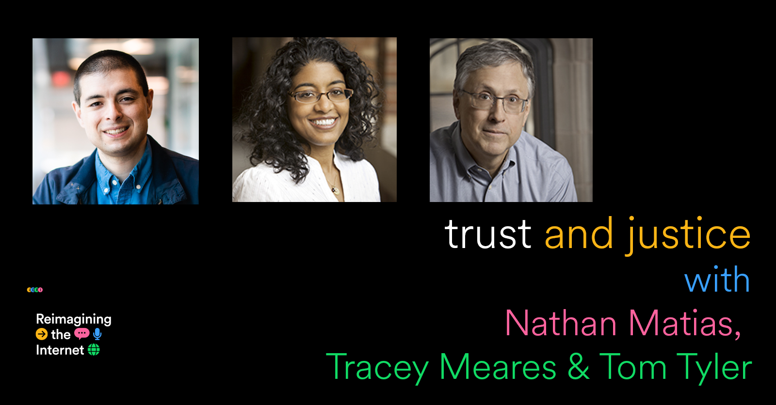 74 Do You Trust that Justice is Just? with Nathan Matias, Tracey Meares, and Tom Tyler (Trust ...